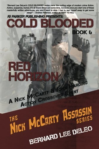 Cold Blooded VI: Red Horizon by Bernard Lee DeLeo | Goodreads