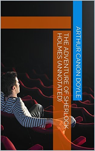 The Adventure of Sherlock Holmes (annotated) by Arthur Conan Doyle ...