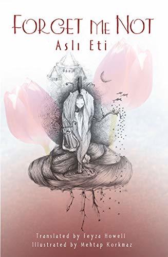 Forget Me Not by Aslı Eti | Goodreads