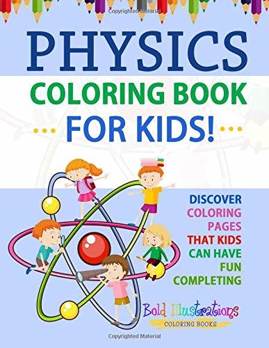 Physics Coloring Book For Kids! Discover Coloring Pages That Kids Can ...