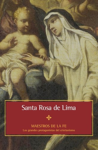 Santa Rosa de Lima (Maestros de la fe nº 7) by Aniello De Luca | Goodreads