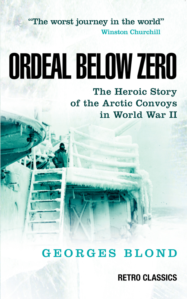 Ordeal Below Zero: The Heroic Story of the Arctic Convoys in World War ...
