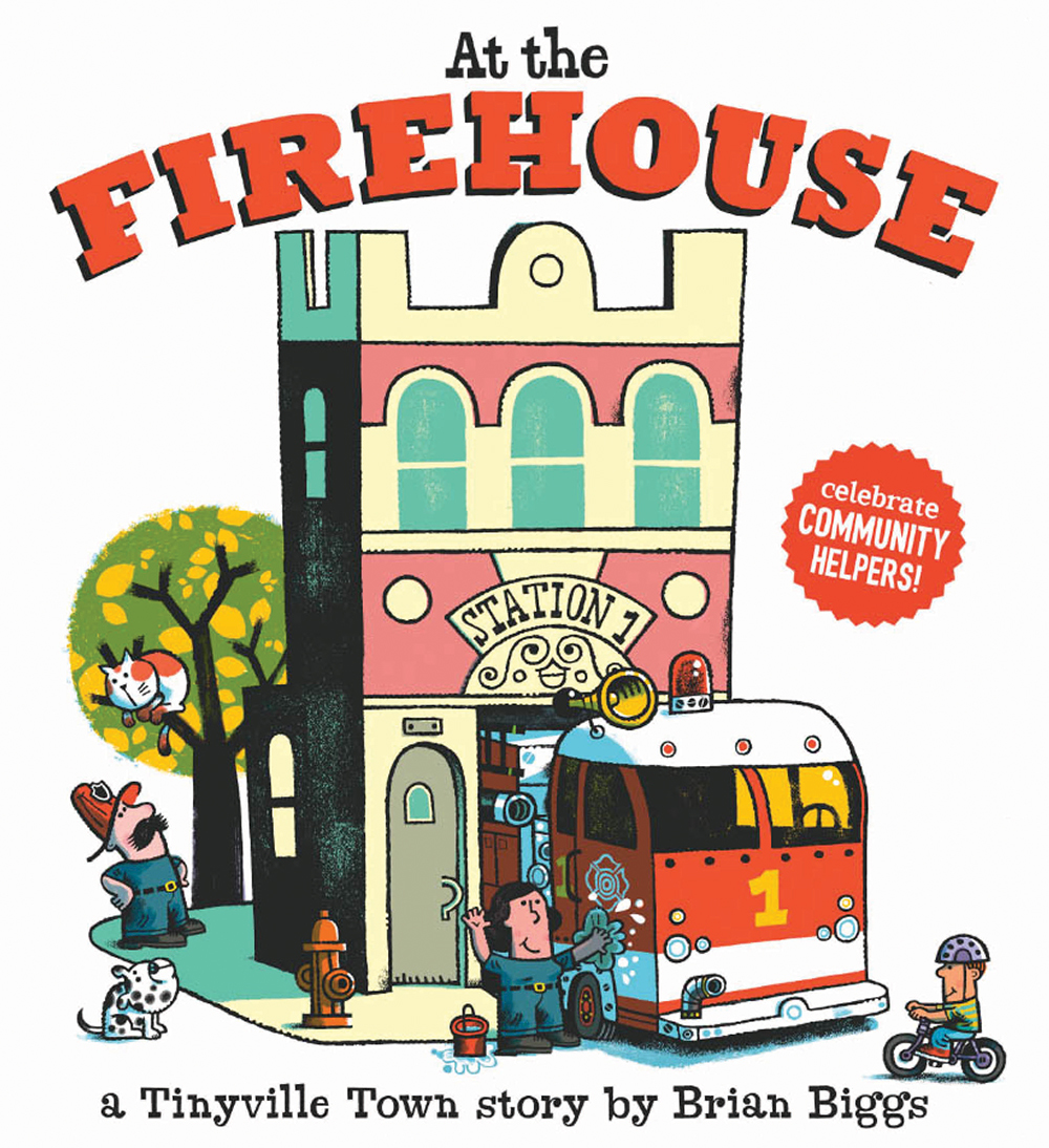 At the Firehouse (A Tinyville Town Book) by Brian Biggs | Goodreads