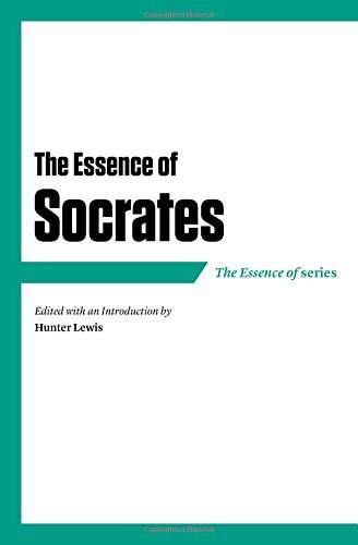 The Essence of Socrates by Hunter Lewis | Goodreads