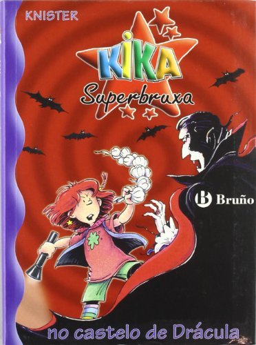 Kika Superbruxa no castelo de Drácula (Kika Superbruxa/ Kika Super ...