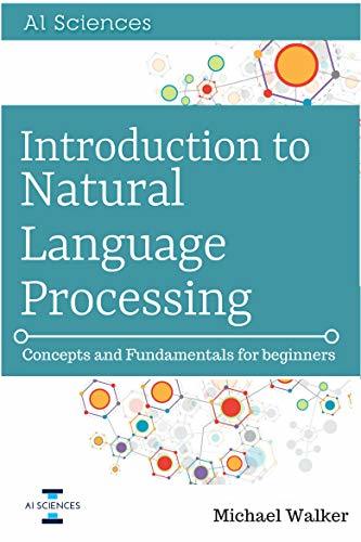 Introduction to Natural Language Processing: Concepts and Fundamentals ...