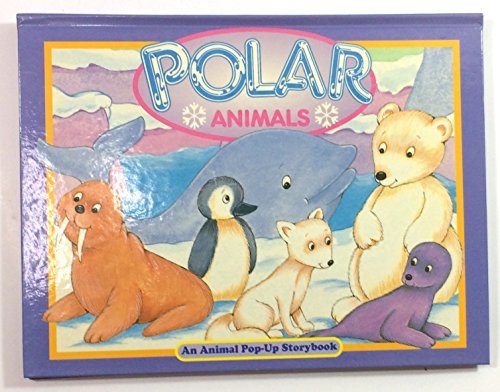 Polar Animals (An Animal Pop-Up Storybook) by Anonymous | Goodreads