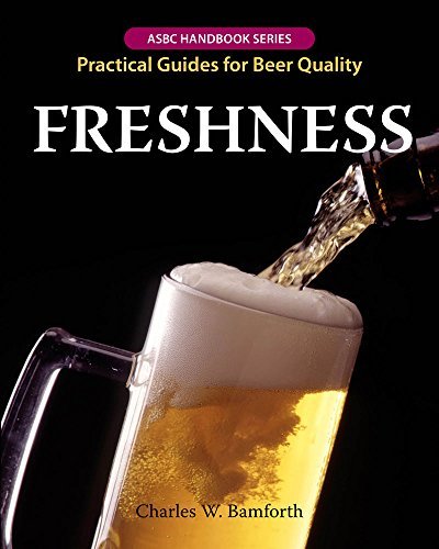FRESHNESS: Practical Guides for Beer Quality by Charles W. Bamforth ...
