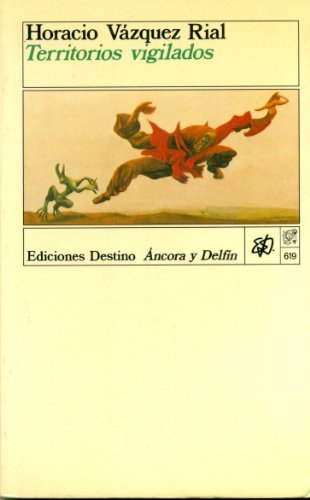 Territorios vigilados (Colección Ancora y delfín, #619) by Horacio Vázquez Rial | Goodreads