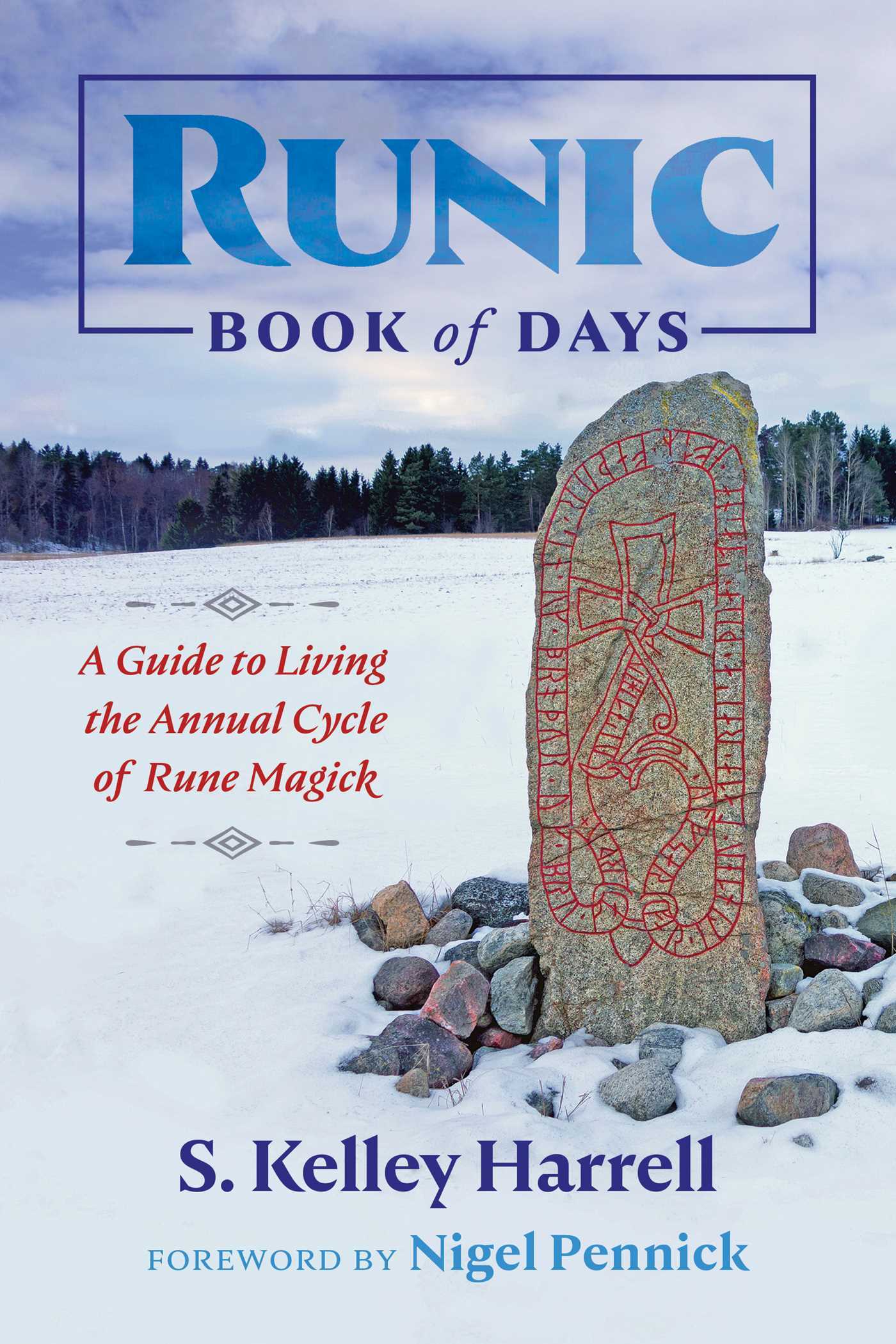 Runic Book of Days: A Guide to Living the Annual Cycle of Rune Magick ...