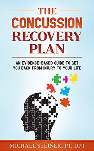 The Concussion Recovery Plan: An evidence-based guide to get you back ...