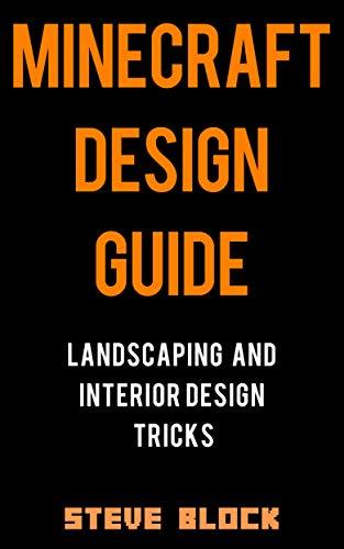 Minecraft Design Guide: Landscaping and Interior Design Tricks. Learn ...