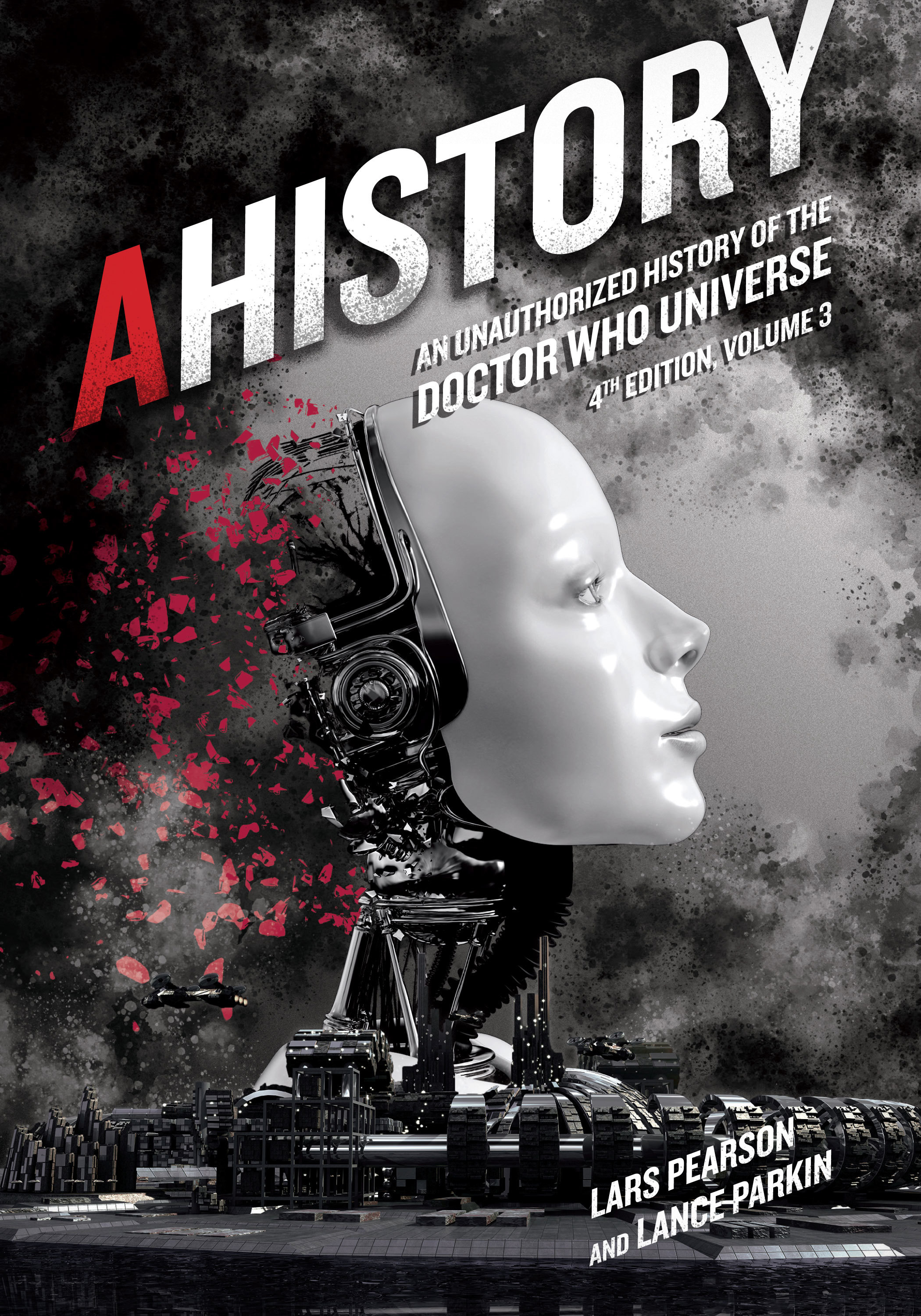 AHistory: An Unauthorized History of the Doctor Who Universe by Lars ...