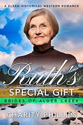 Ruth's Special Gift: A Clean Historical Western Romance by Charity ...
