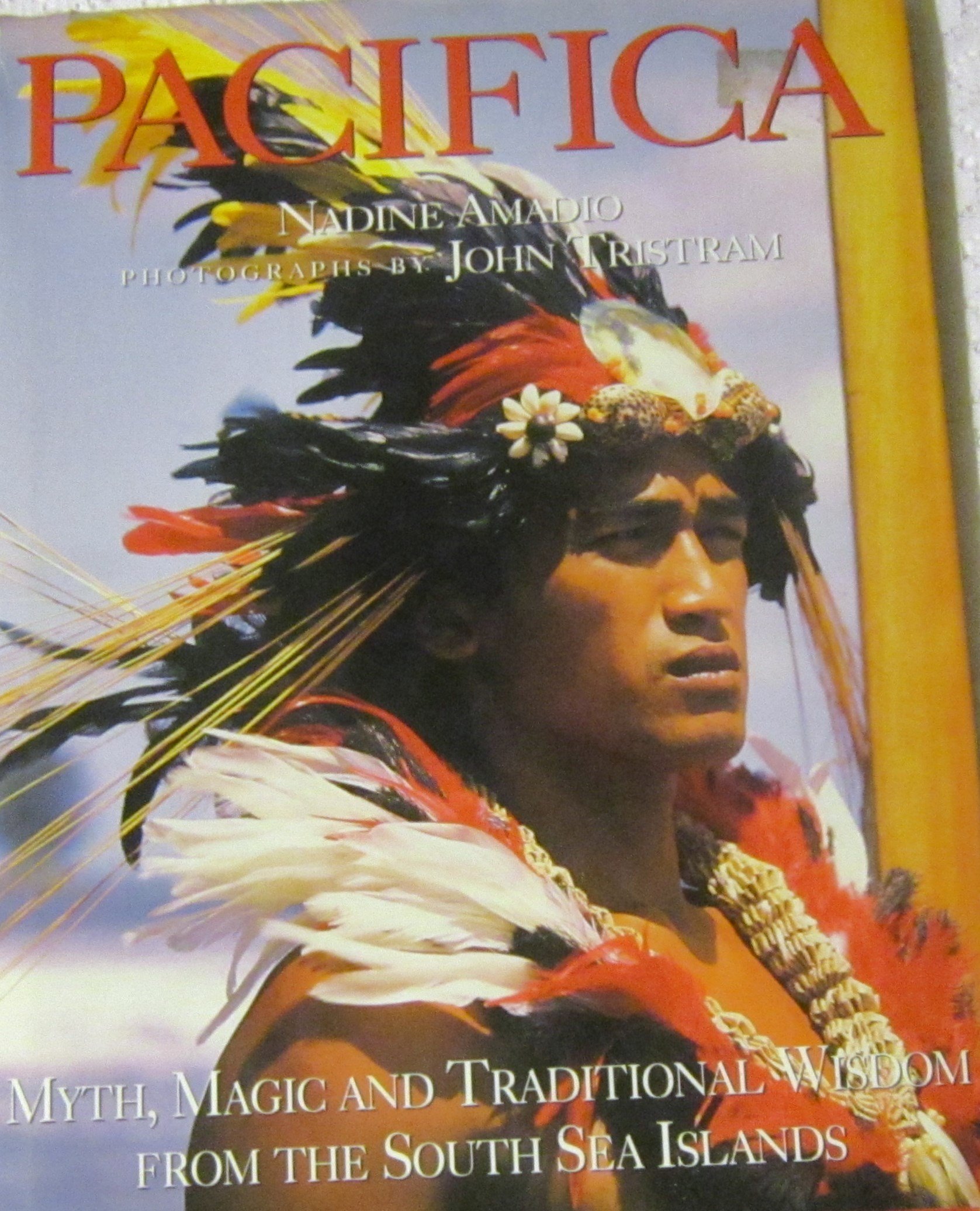 Pacifica: Myth, Magic and Traditional Wisdom from the South Sea Islands ...