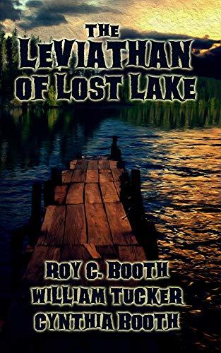 Leviathan of Lost Lake (Creature Feature Book 8) by Roy C. Booth ...