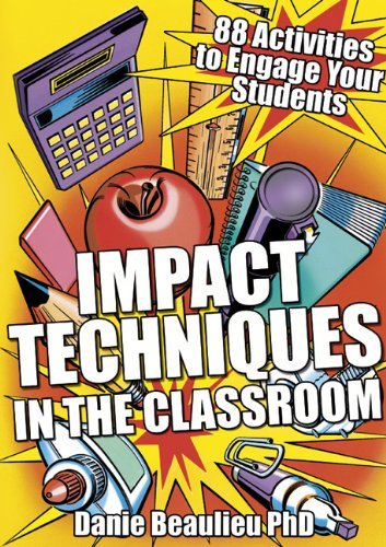 Impact Techniques in the Classroom: 88 Activities to Engage your ...