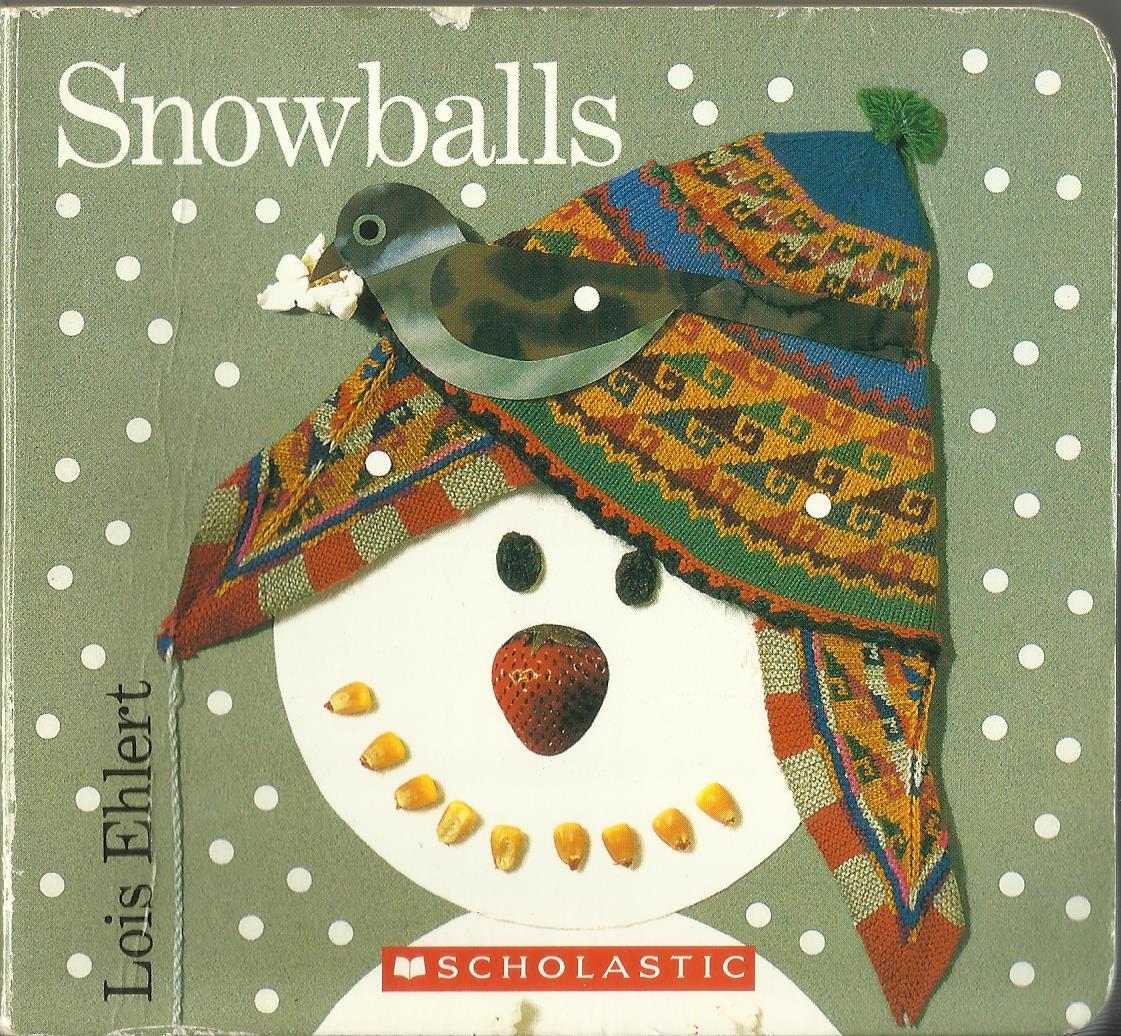 Snowballs by Lois Ehlert | Goodreads