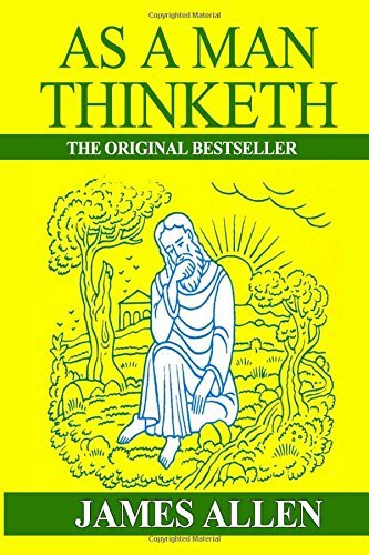 As a Man Thinketh by James(Author) Allen | Goodreads