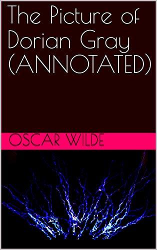 The Picture of Dorian Gray (ANNOTATED) by Oscar Wilde | Goodreads