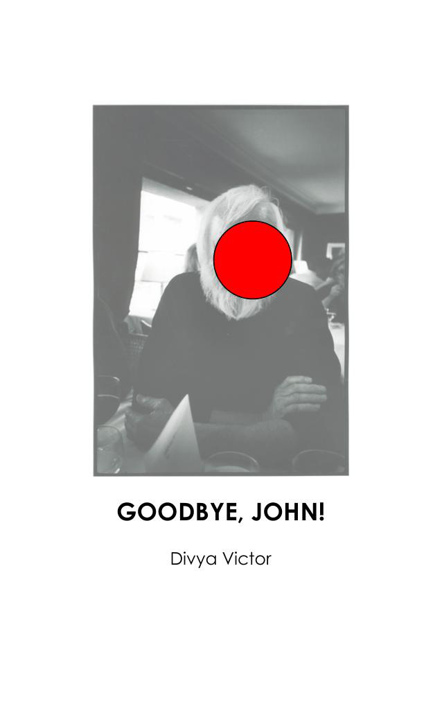 Goodbye, John! by Divya Victor | Goodreads