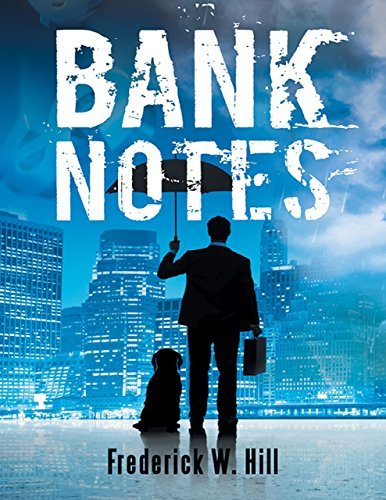 Bank Notes by Frederick W Hill | Goodreads