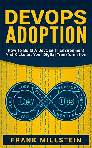 DevOps Adoption: How To Build A DevOps IT Environment And Kickstart ...