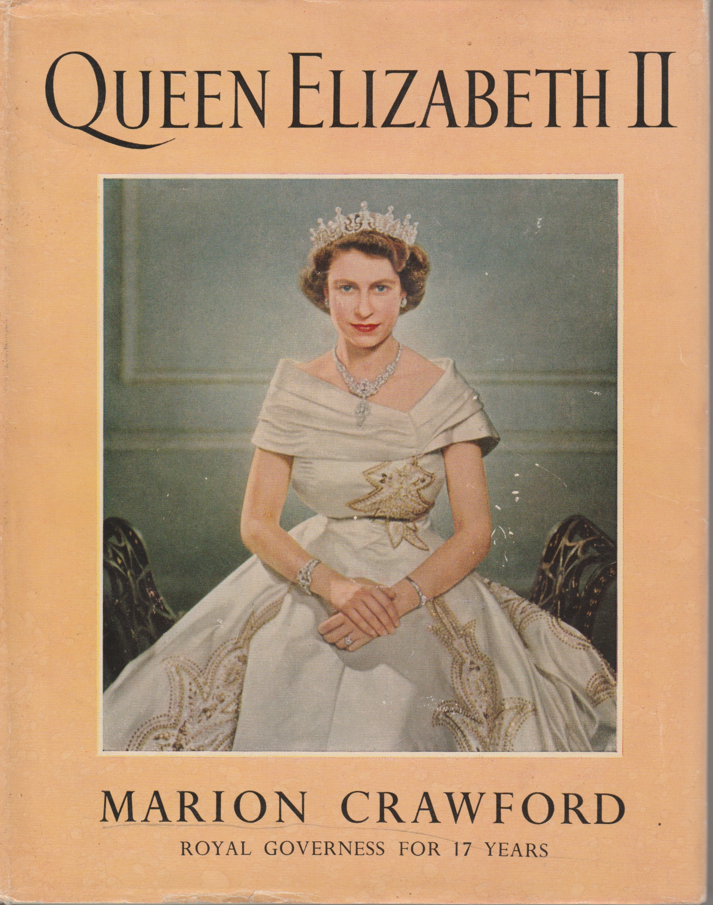 Queen Elizabeth II by Marion Crawford | Goodreads