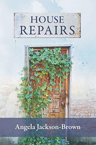 House Repairs by Angela Jackson-Brown | Goodreads