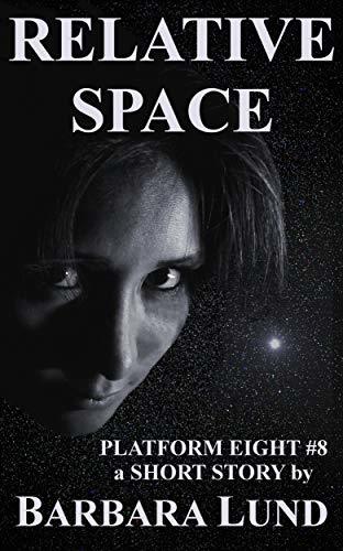 Relative Space (Platform Eight Book 8) by Barbara Lund | Goodreads