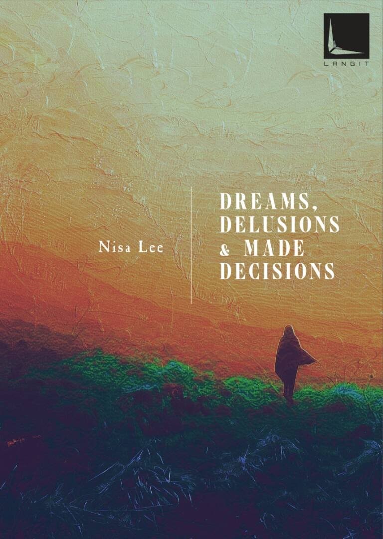 Dreams, Delusions & Made Decisions by Nisa Lee | Goodreads