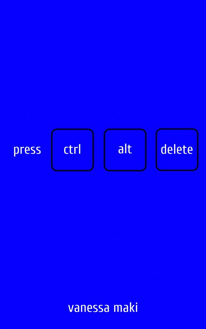 Press Ctrl-Alt-Delete by Vanessa Maki | Goodreads