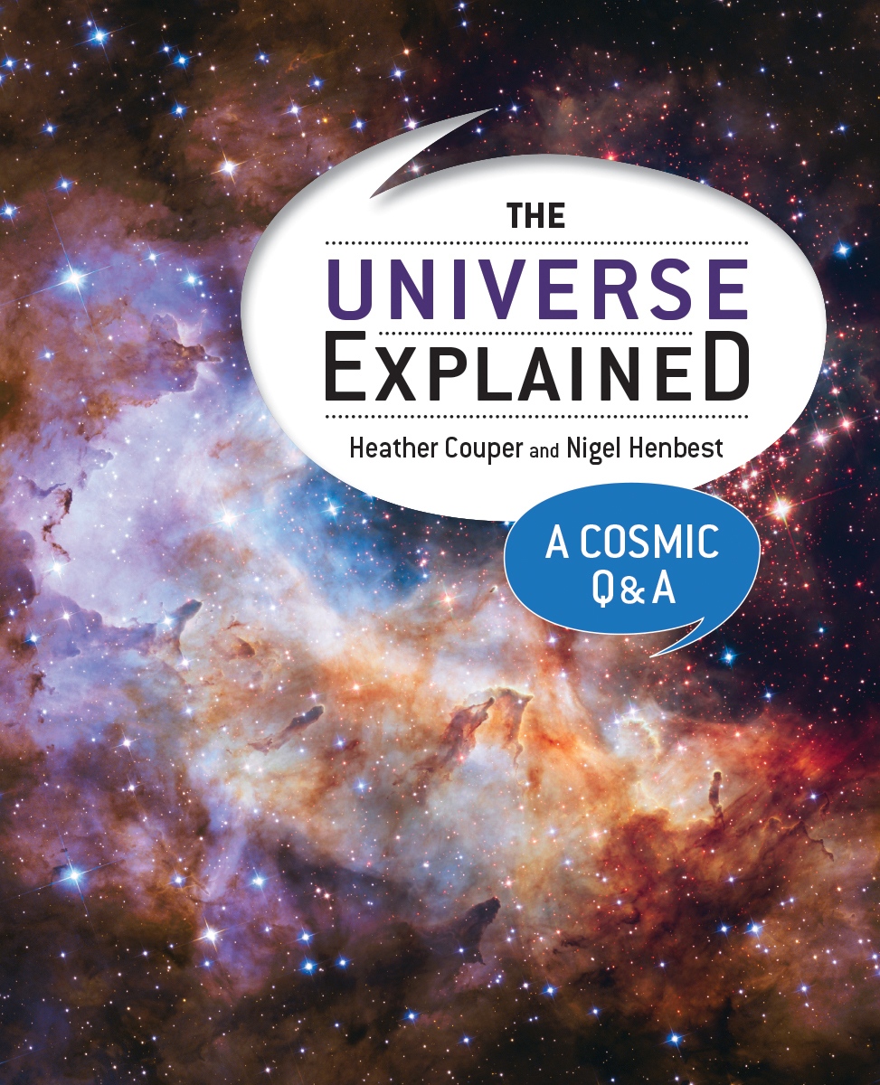 The Universe Explained: A Cosmic Q and A by Heather Couper | Goodreads