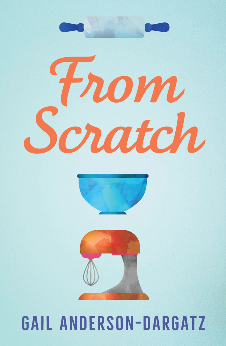 From Scratch (Rapid Reads) by Gail Anderson-Dargatz | Goodreads