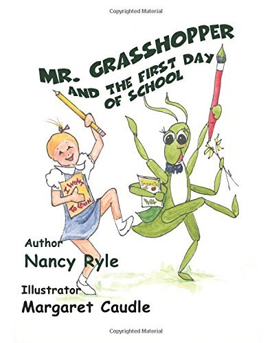 Mr. Grasshopper And The First Day Of School by Nancy Ryle | Goodreads