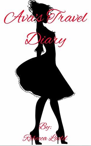Ava's Travel Diary by Rebecca Ladd | Goodreads