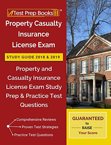 Property Casualty Insurance License Exam Study Guide 2018 & 2019 ...