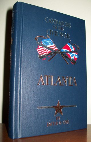 Campaigns of the Civil War-Atlanta by Jacob Dolson Cox | Goodreads