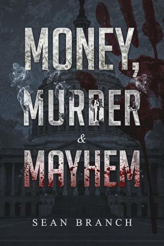 Money, Murder & Mayhem by Sean Branch | Goodreads