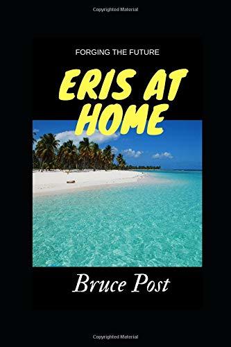 Eris At Home (Eris Series) by Bruce Post | Goodreads
