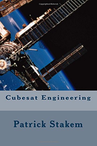 Cubesat Engineering by Patrick Stakem | Goodreads