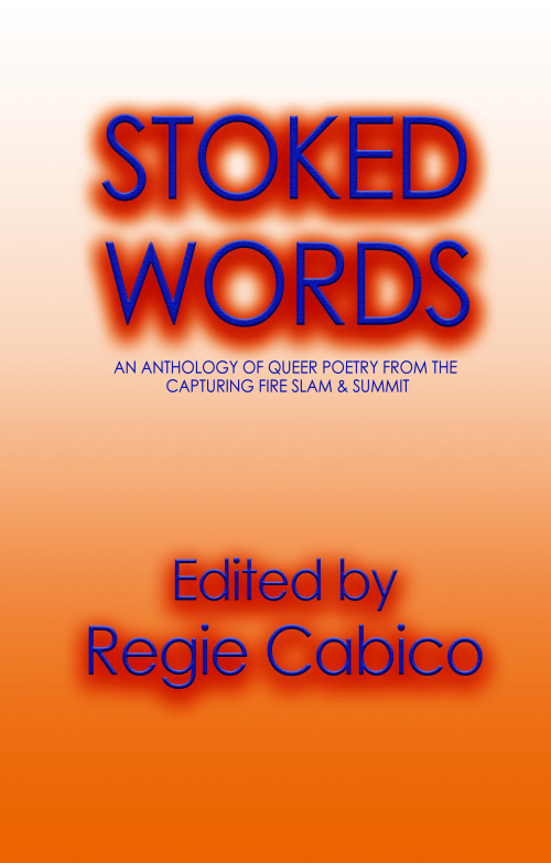 STOKED WORDS: An anthology of Queer Poetry from the Capturing Fire Slam ...