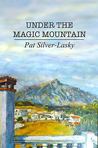 Under The Magic Mountain by Pat Silver-Lasky | Goodreads