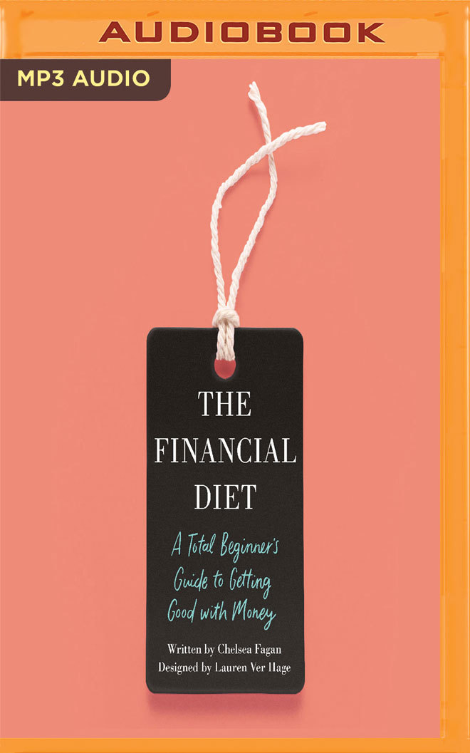 Financial Diet, The by Chelsea Fagan | Goodreads