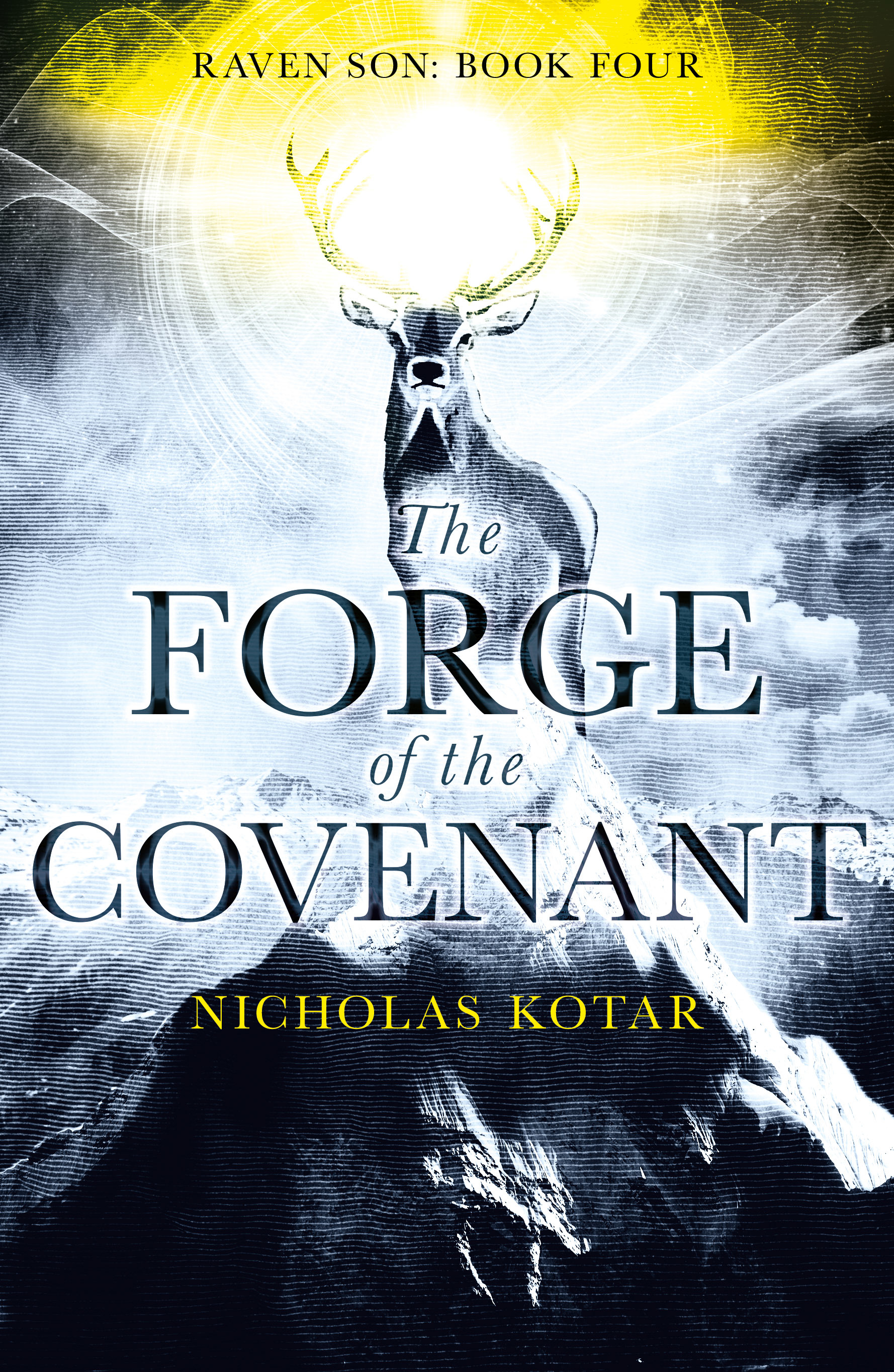 The Forge of the Covenant (Raven Son, #4) by Nicholas Kotar | Goodreads