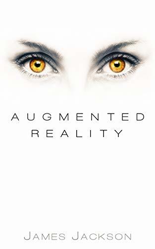 Augmented Reality by James Jackson | Goodreads