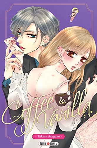 Coffee & Vanilla, Tome 5 (Coffee & Vanilla, #5) by Takara Akegami | Goodreads