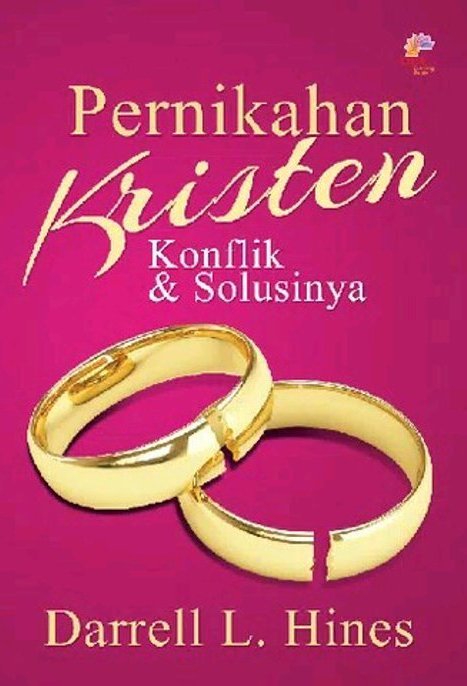 Pernikahan Kristen - Konflik & Solusinya by Darrell Hines | Goodreads