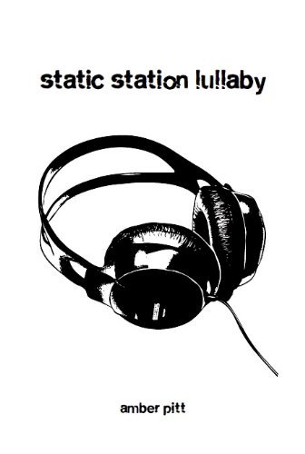 Static Station Lullaby by Amber Pitt | Goodreads