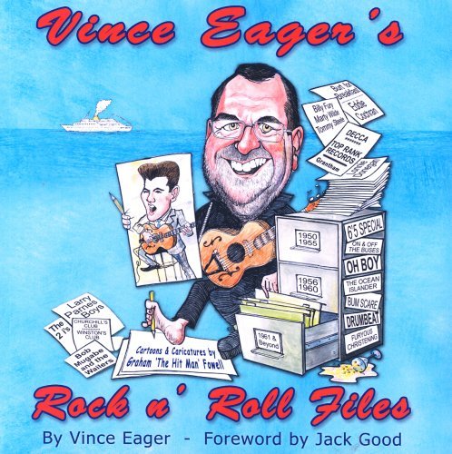 Vince Eager's Rock 'n' Roll 'files' by Vince Eager | Goodreads